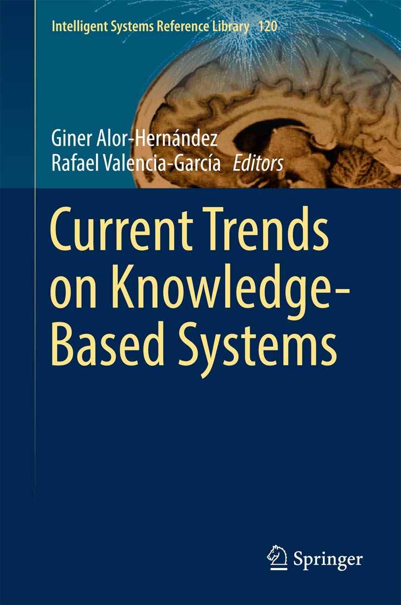 Current Trends on Knowledge-Based Systems (Intelligent Systems ...