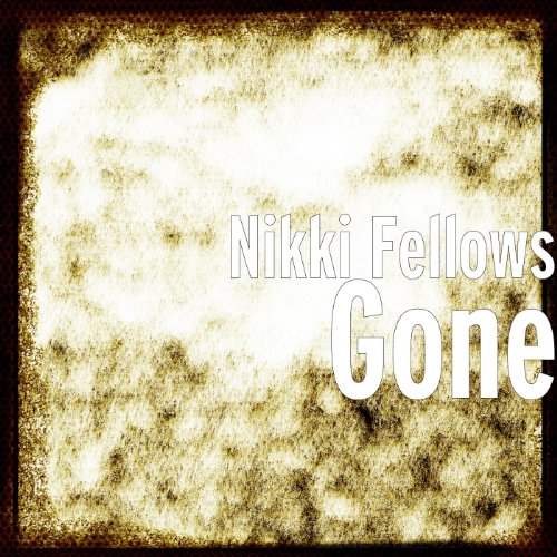 Amazon.com: Gone : Nikki Fellows: Digital Music