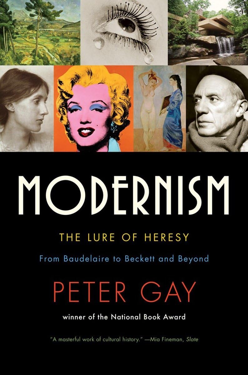 Modernism: The Lure of Heresy: From Baudelaire to Beckett and Beyond ...