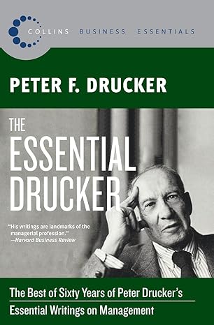 Amazon.com: The Essential Drucker: The Best of Sixty Years of Peter ...
