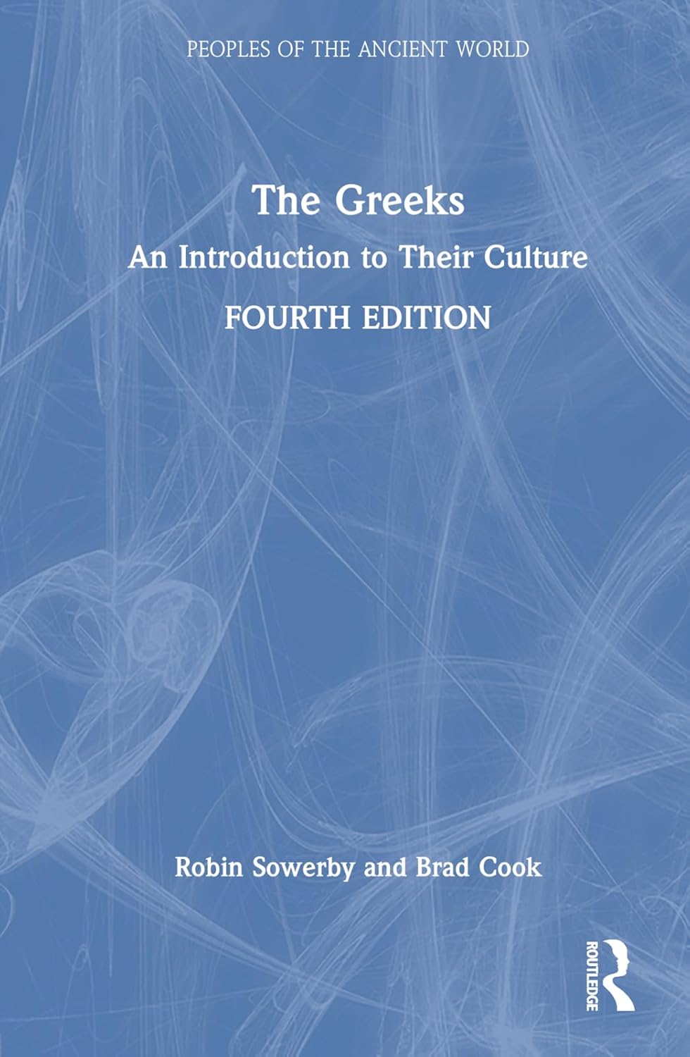 The Greeks: An Introduction to Their Culture (Peoples of the Ancient ...