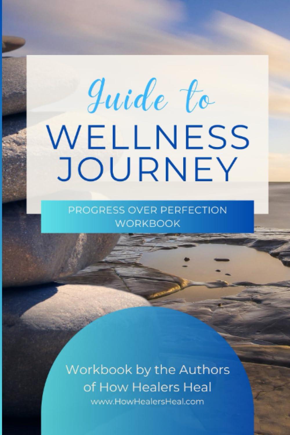 Guide to Wellness Journey: Progress Over Perfection Workbook - By the ...