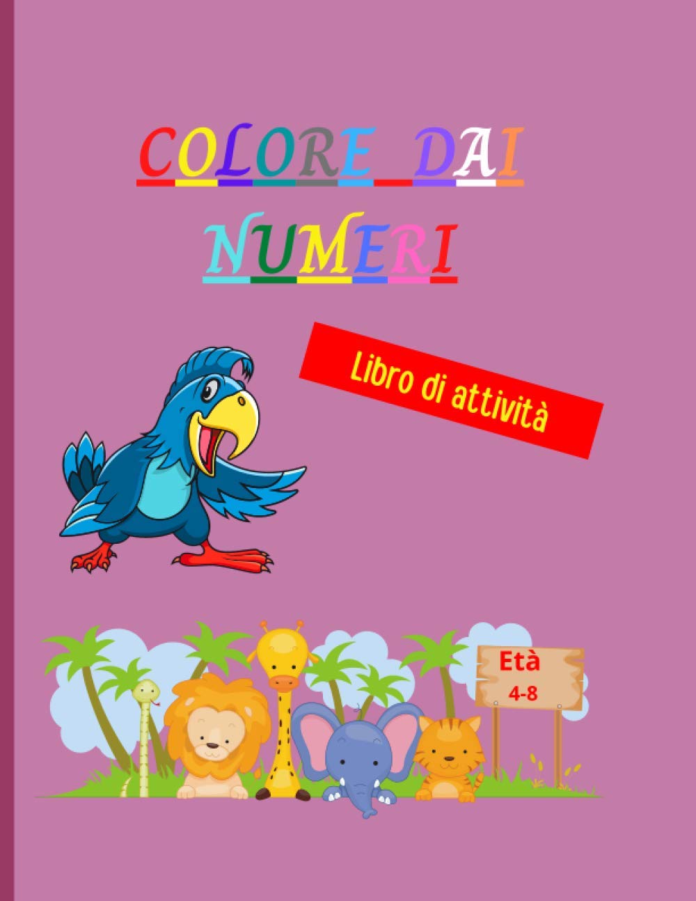 Colore Dai Numeri Incredibile Libro Da Colorare Per Numeri Unico ...