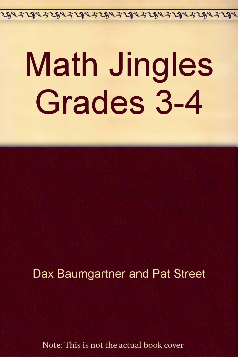 "Math Jingles" Grades 3-4: Dax Baumgartner and Pat Street ...