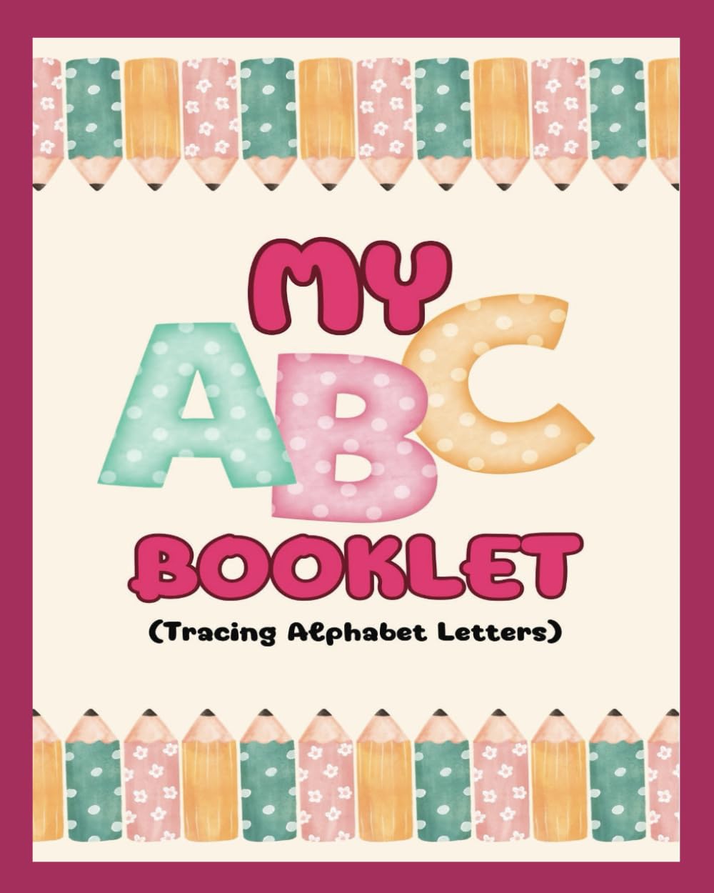 MY ABC BOOKLET: TRACING ALPHABET LETERS: Amazon.co.uk: Siniarska ...