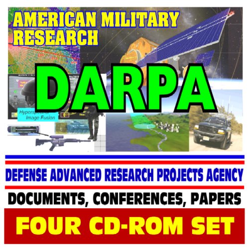 American Military Research: DARPA, Defense Advanced Research Projects ...