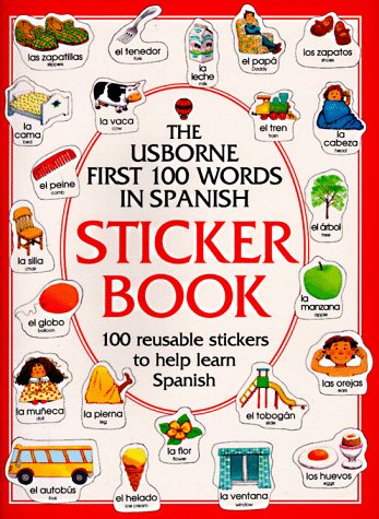 The Usborne First 100 Words in Spanish Sticker Book (First Hundred ...