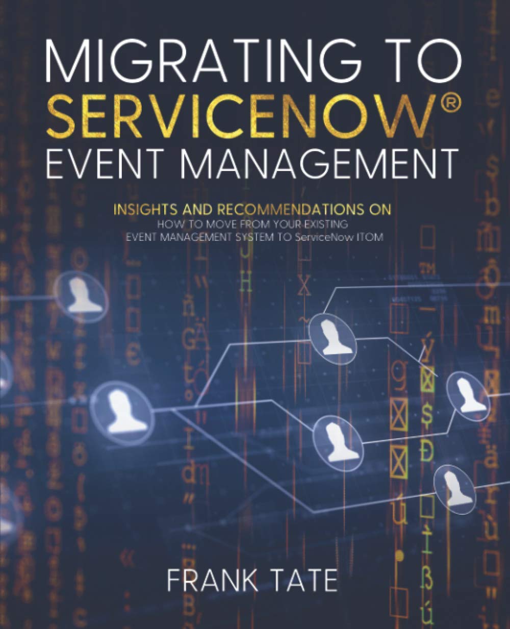 Amazon.com: Migrating to ServiceNow® Event Management: Insights and ...
