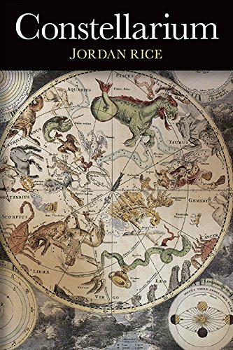 Constellarium: Jordan Rice: 9780990691778: Amazon.com: Books