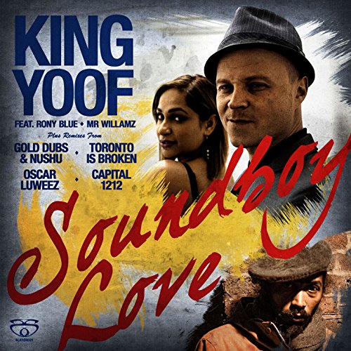 Amazon MusicでKing Yoof feat. Rony Blue & Mr WilliamzのSoundboy Love - EP ...