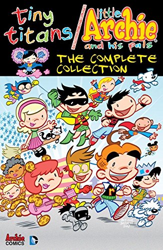 Tiny Titans/Little Archie Vol. 1: The Complete Collection (Archie ...