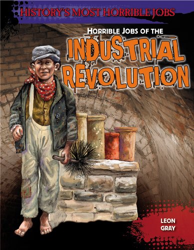 Horrible Jobs of the Industrial Revolution (History's Most Horrible ...