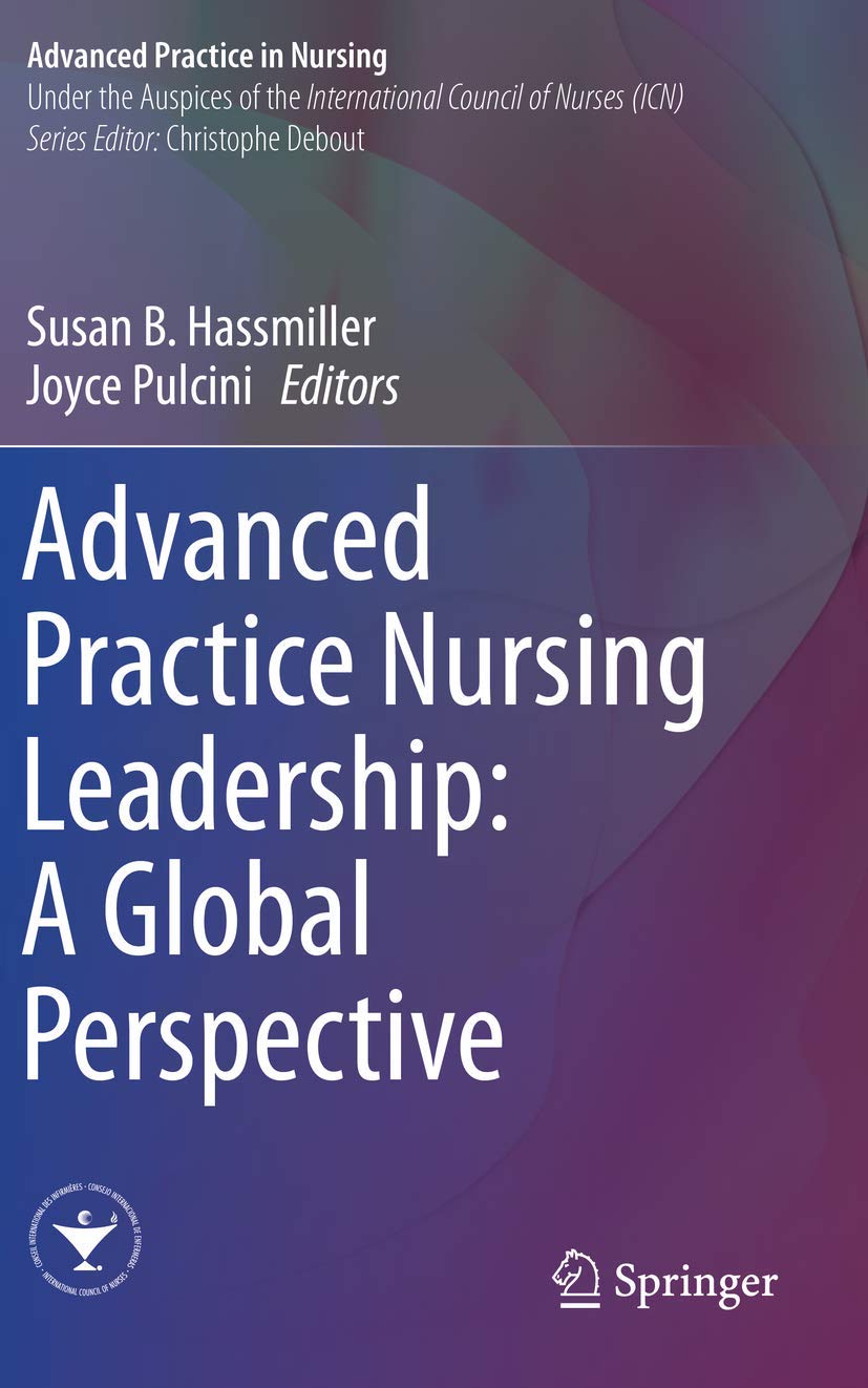 Advanced Practice Nursing Leadership: A Global Perspective (Advanced ...