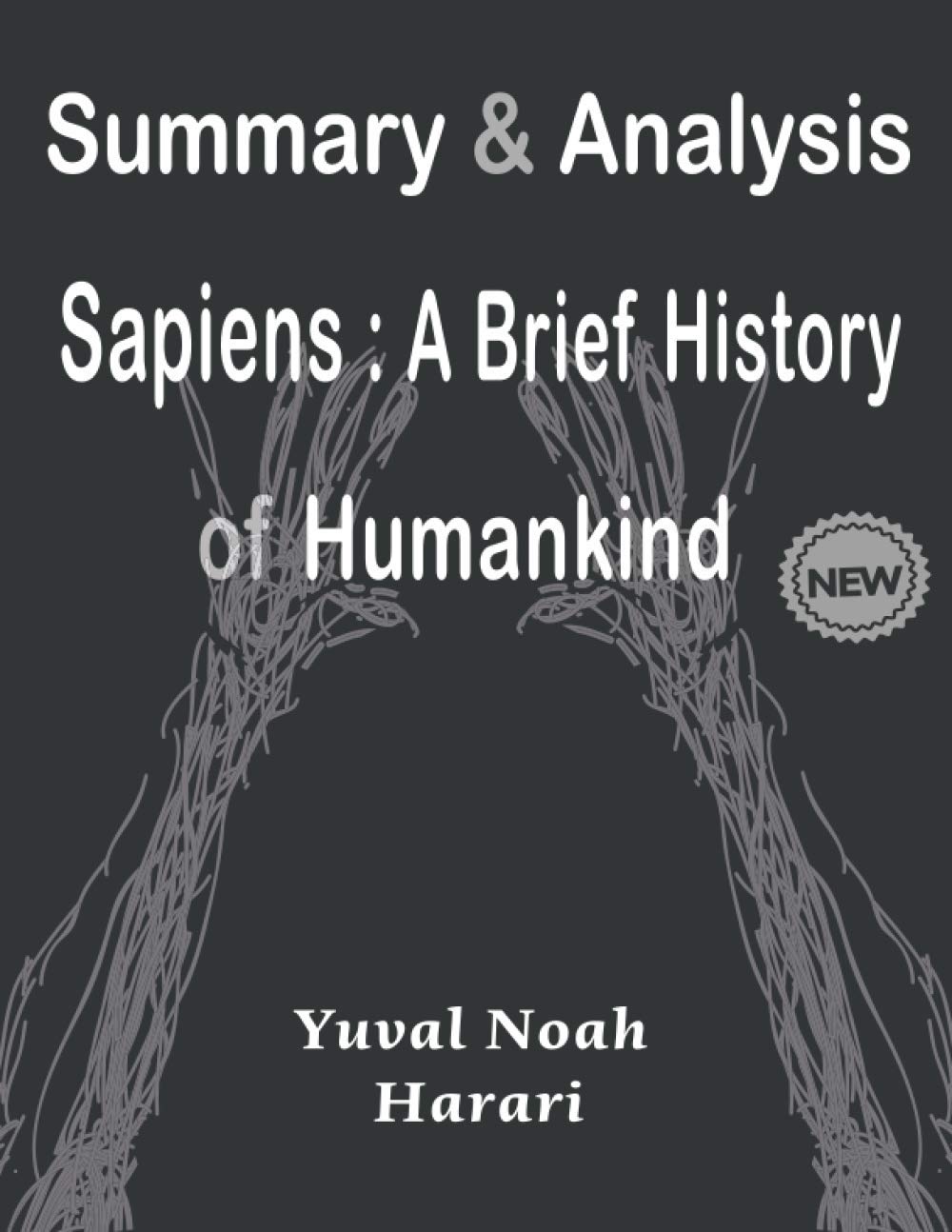 Buy Summary & Analysis: Sapiens A Brief History Summary & Analysis of ...