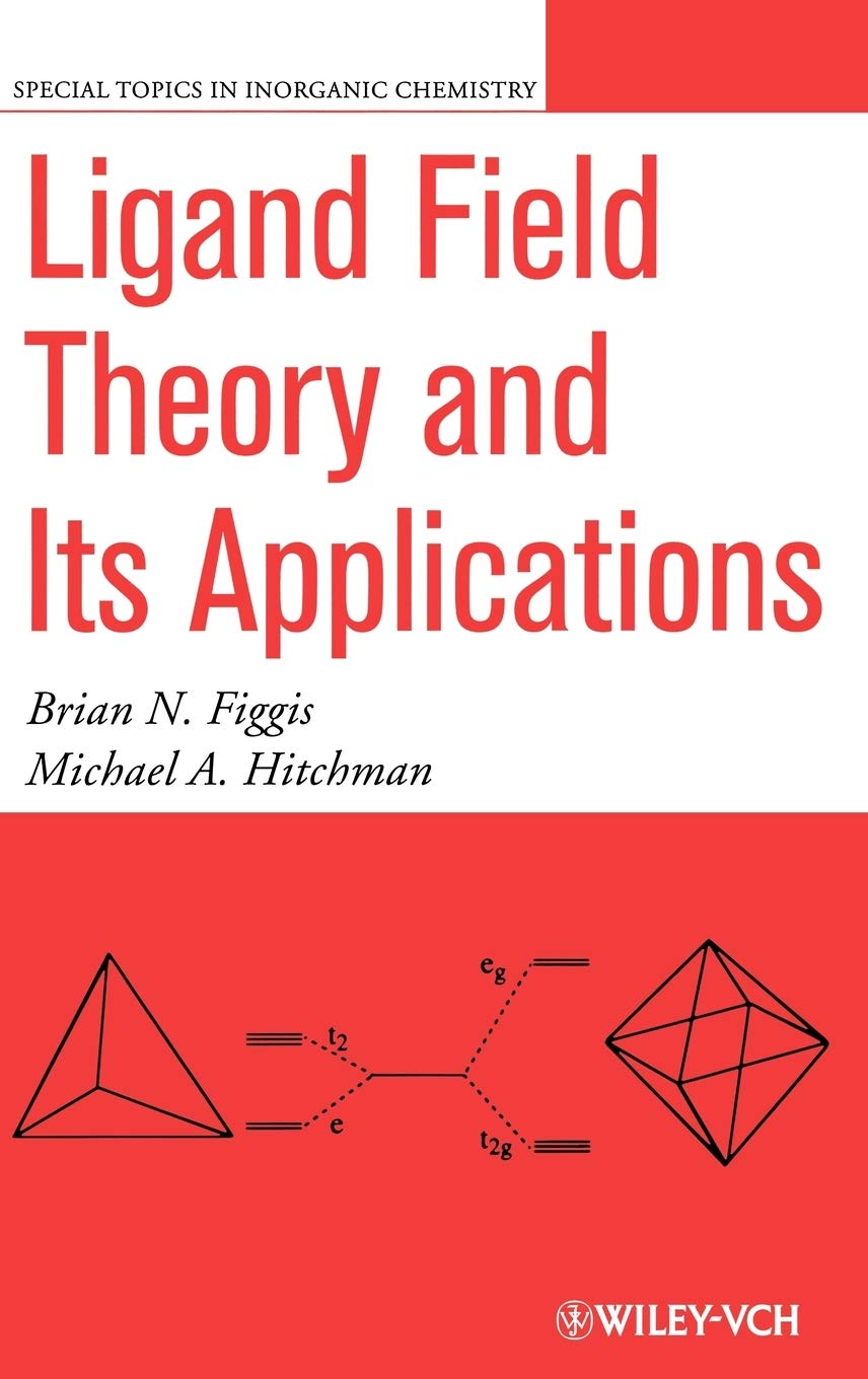 Ligand Field Theory and Its Applications: Figgis, Brian N., Hitchman ...