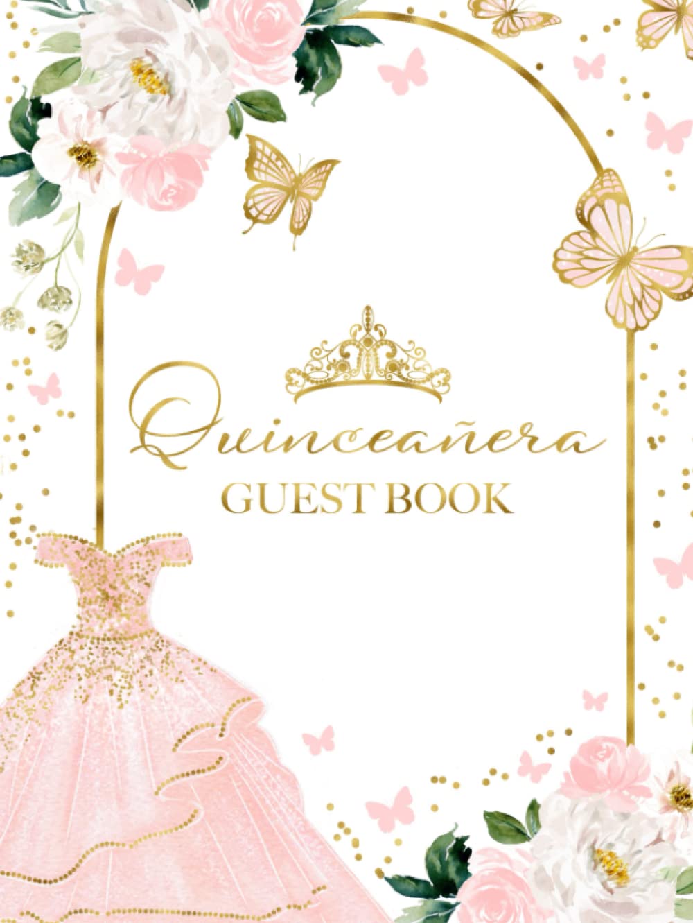 Quinceanera Guest Book: Guest Sign In Book For Quince Party - Gift Log ...