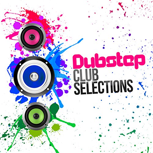 Play Dubstep Club Selections by Sound of Dubstep, dubstep & Dubstep ...