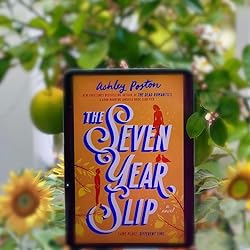 The Seven Year Slip: Poston, Ashley: 9780593336502: Amazon.com: Books