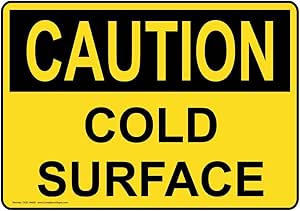 Amazon.com : OSHA CAUTION Cold Surface Sign OCE-16658 Food Prep ...