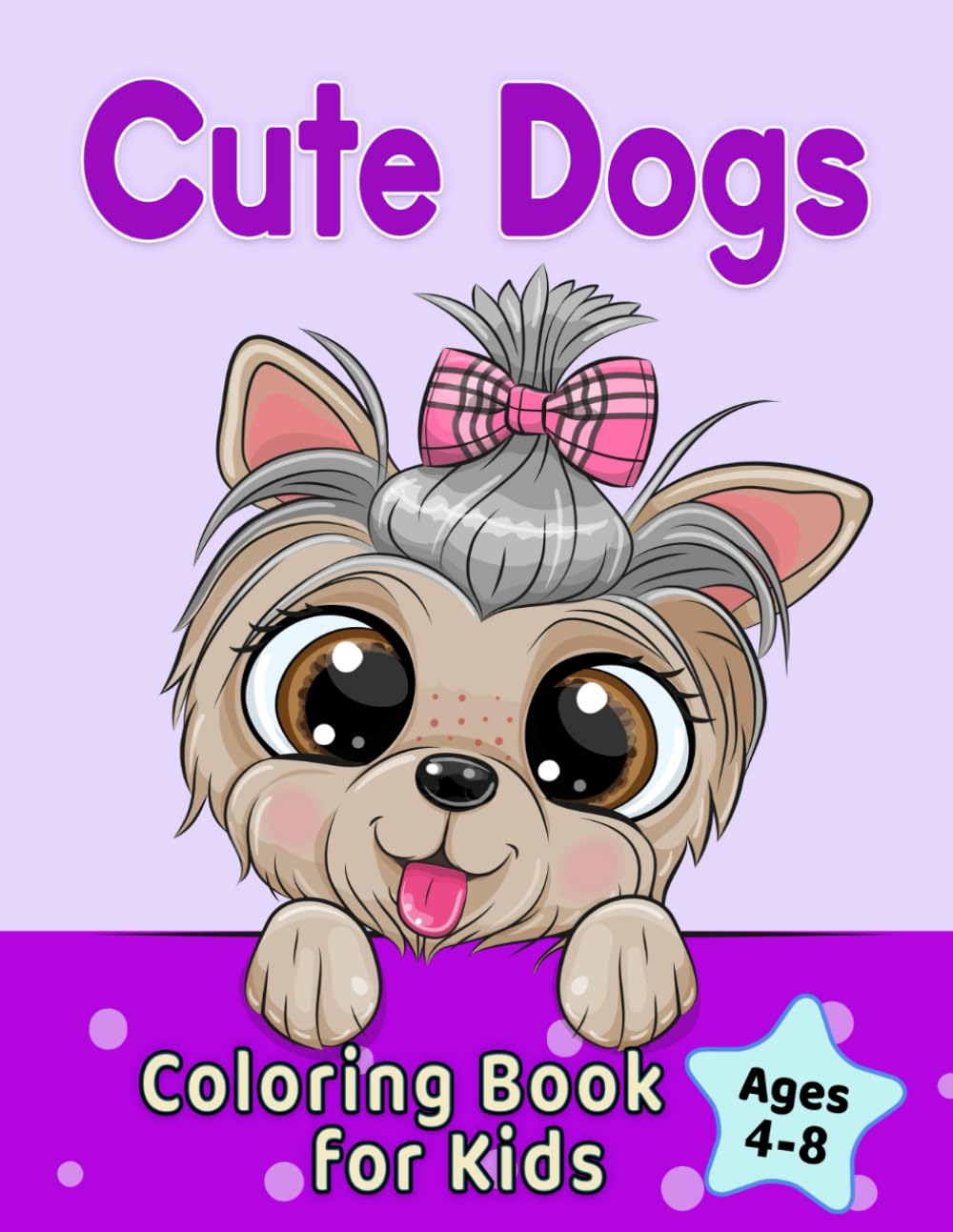 Cute Dogs Coloring Book for Kids Ages 4-8: Adorable Cartoon Dogs ...