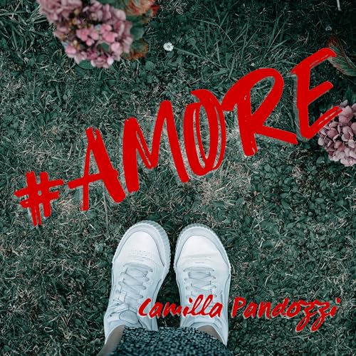 Play #AMORE by Camilla Pandozzi & KMas on Amazon Music Unlimited