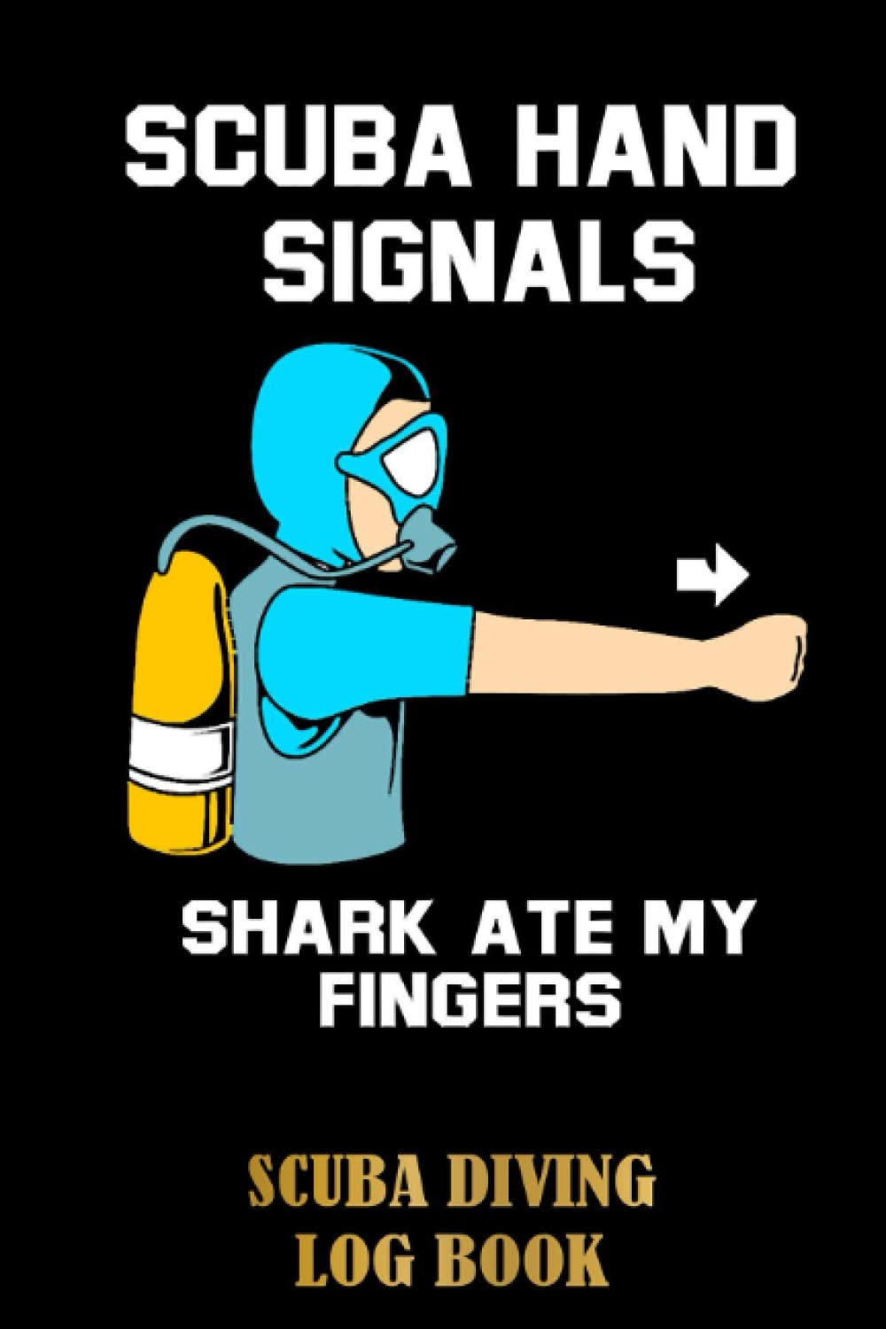 Scuba Hand Signals Diving Instructor Team Scuba Diving Log Book: Dive ...