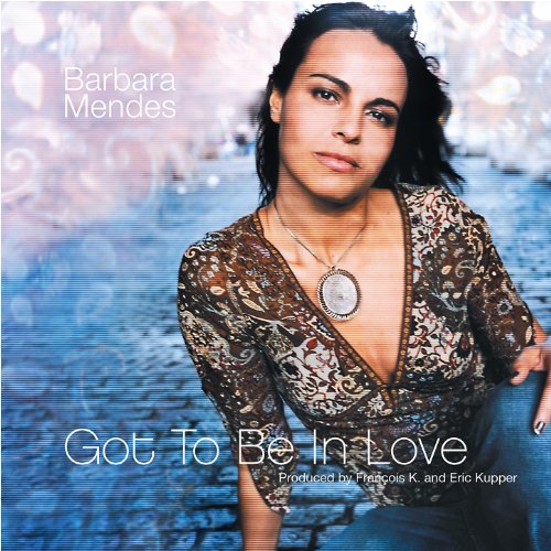 Play Got to Be in Love by Barbara Mendes on Amazon Music