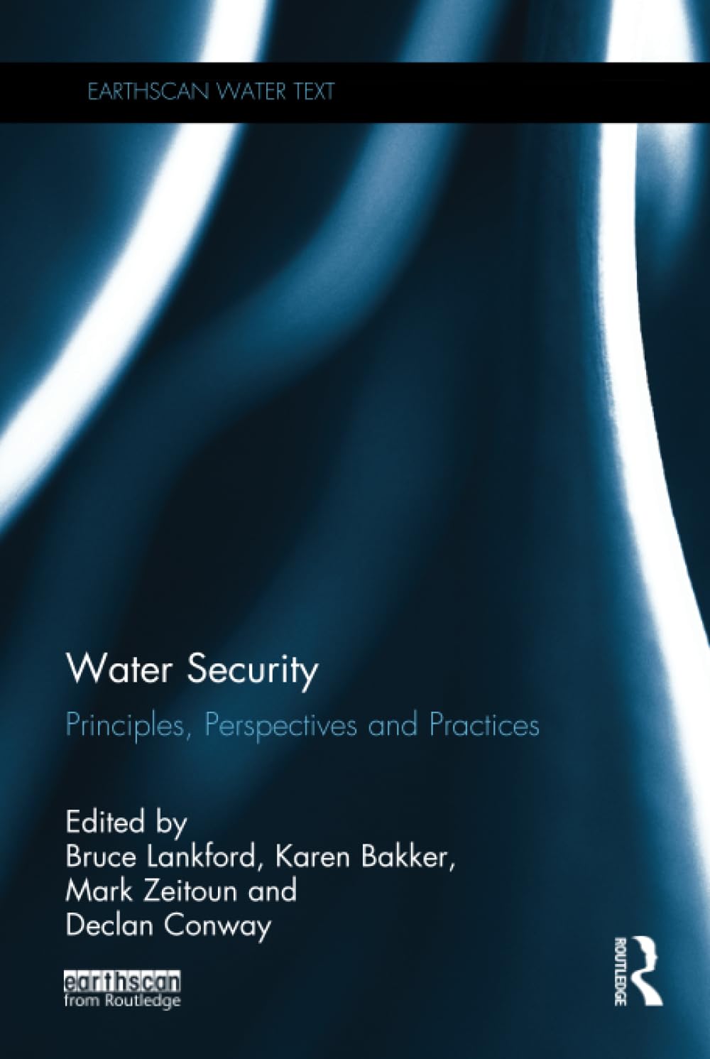Water Security (Earthscan Water Text): Lankford, Bruce, Bakker, Karen ...