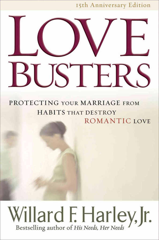 Love Busters: Protecting Your Marriage from Habits That Destroy ...