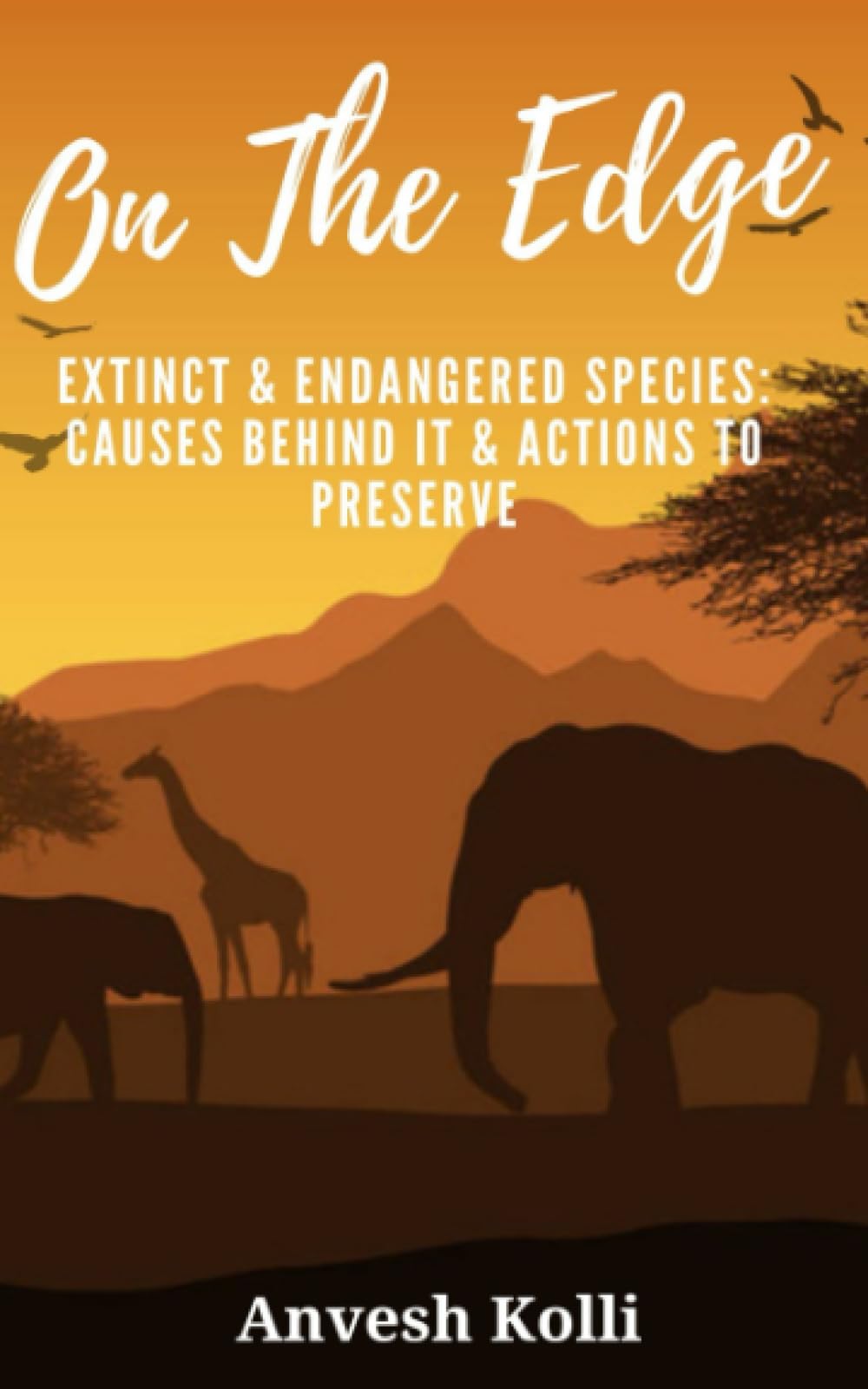 On The Edge: Extinct & Endangered Species: Causes Behind It & Actions ...