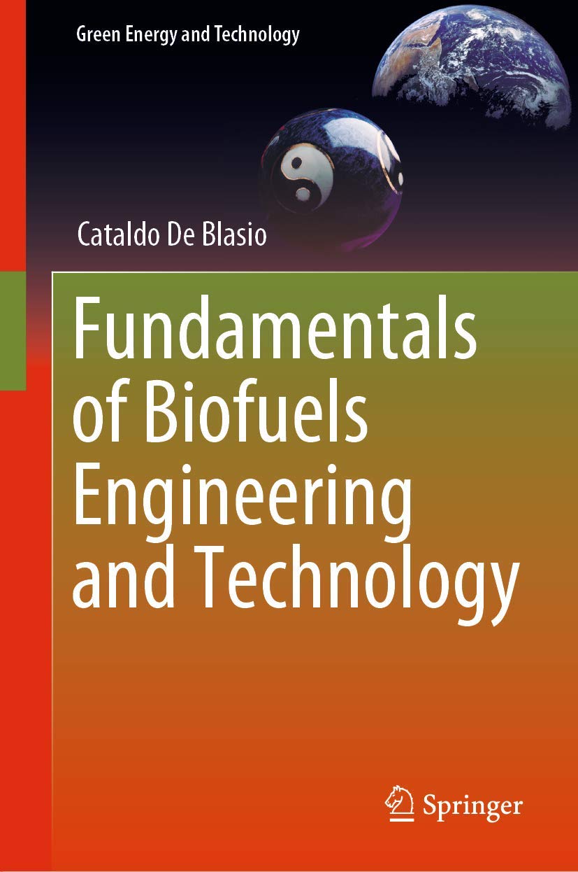 Fundamentals of Biofuels Engineering and Technology (Green Energy and ...