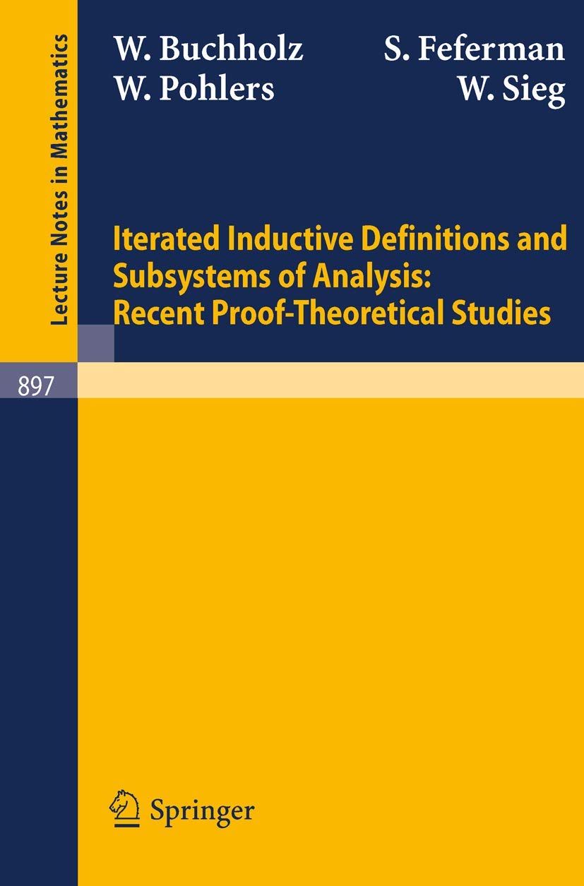 Iterated Inductive Definitions and Subsystems of Analysis: Recent Proof ...