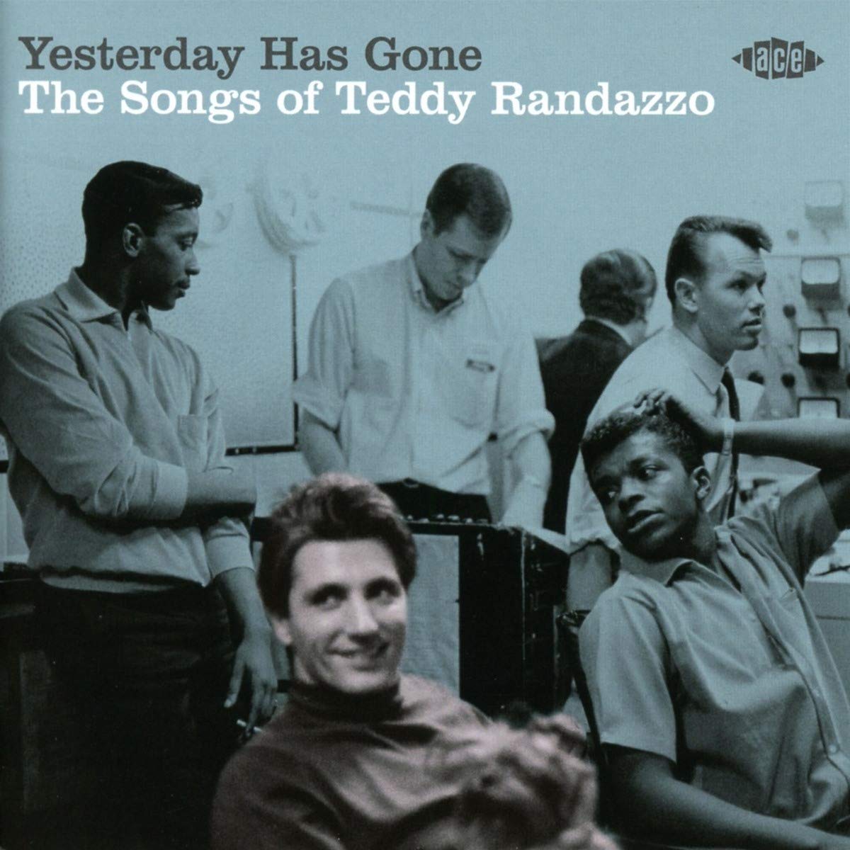 Various Artists - Yesterday Has Gone: Songs Of Teddy Randazzo / Various ...