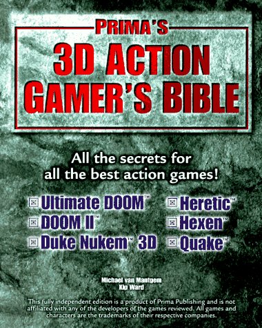 3D Action Gamer's Bible: Strategies, Secrets & Cheats for the Most ...