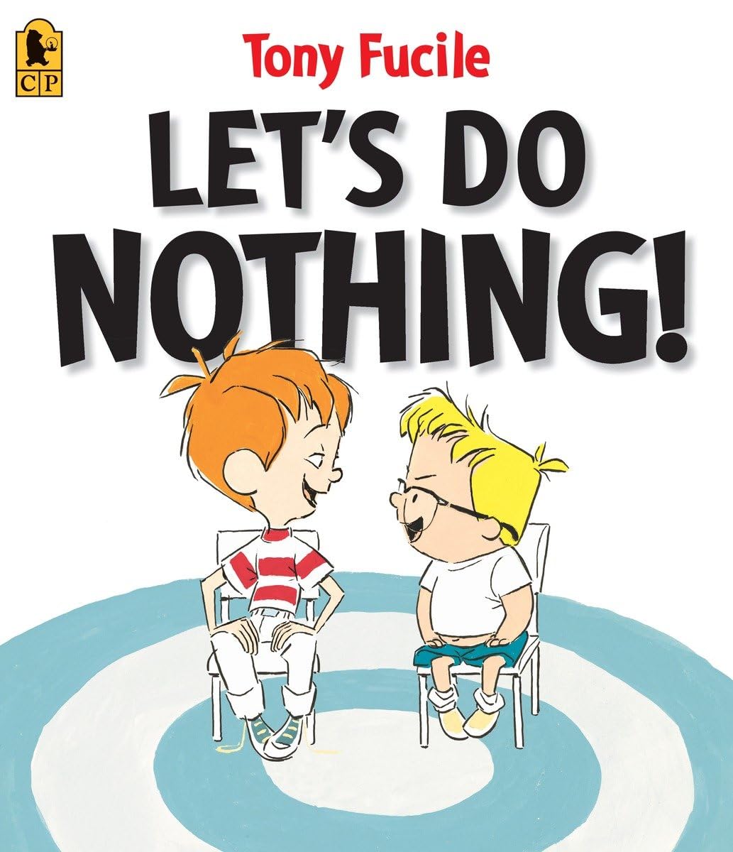 Let's Do Nothing!: Fucile, Tony, Fucile, Tony: 9780763652692: Amazon ...