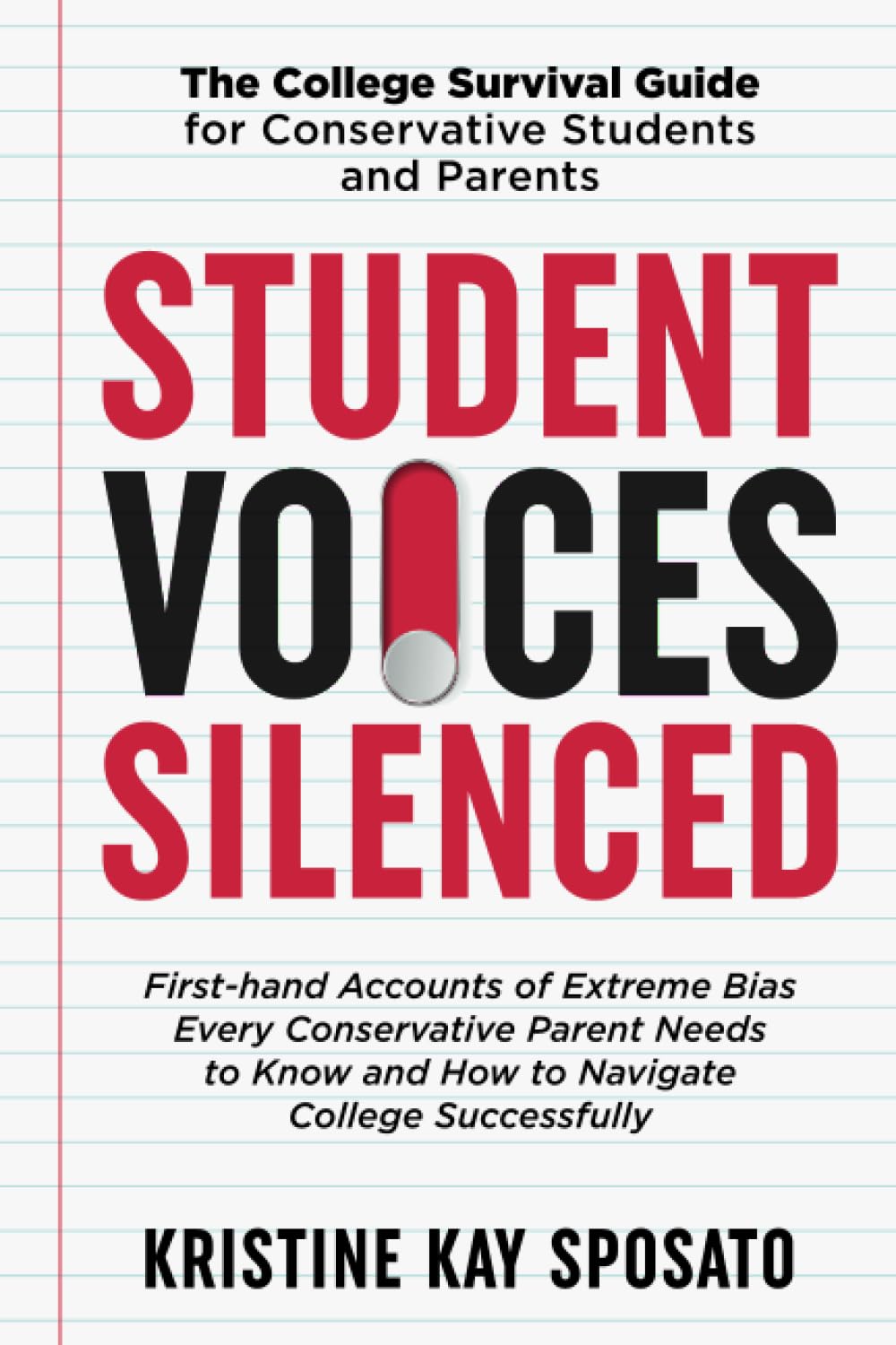 Student Voices Silenced: The College Survival Guide for Conservative ...