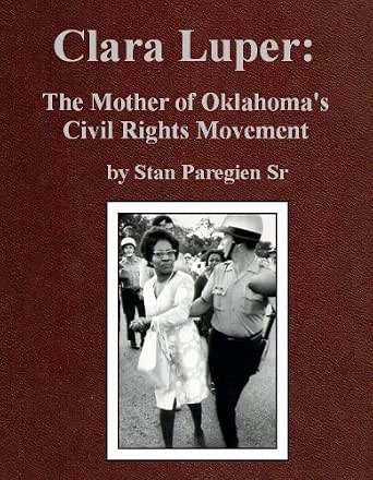 Amazon.com: Clara Luper: The Mother of Oklahoma's Civil Rights Movement ...