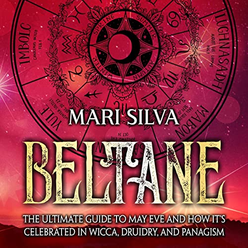 Amazon.com: Beltane: The Ultimate Guide to May Eve and How It’s ...