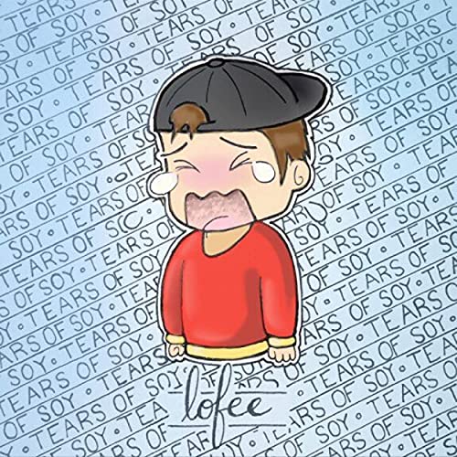 Play Tears of Soy by lofee on Amazon Music