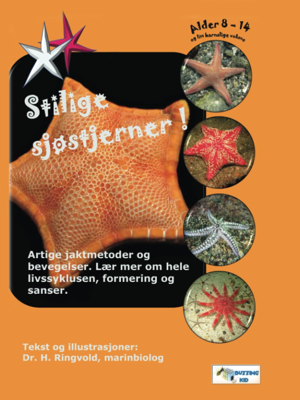 Stilige sjøstjerner!: Artige jaktmetoder og bevegelser. Lær mer om hele ...