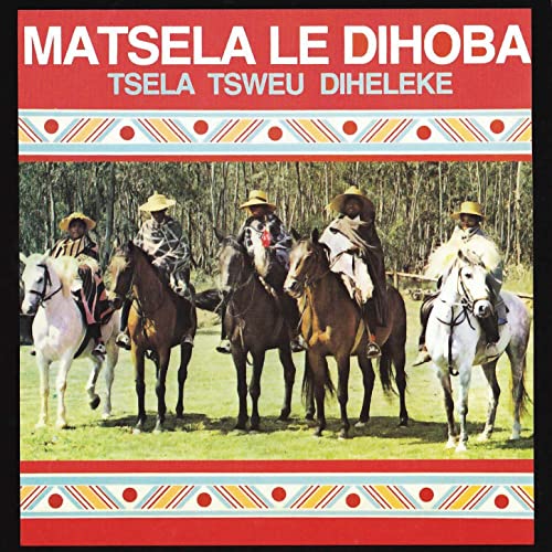 Amazon MusicでLetsema Matsela & Basotho DihobaのTsela Tsweu Dihelekeを再生する