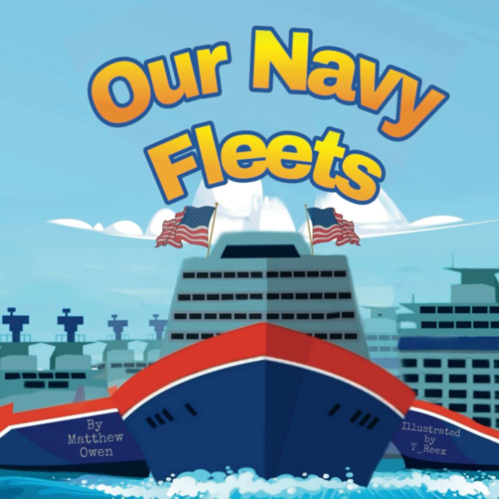 Our Navy Fleets: owen Sr, Matthew J, Reex, T: 9798394262999: Amazon.com ...