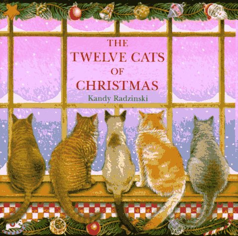 The Twelve Cats of Christmas: Radzinski, Kandy: Amazon.com: Books