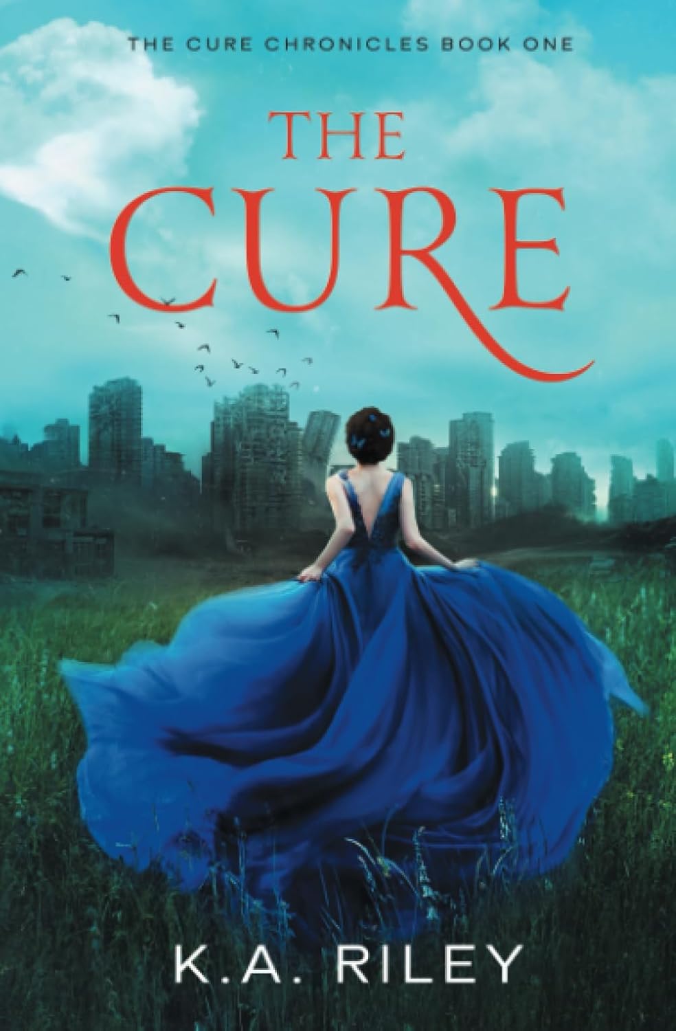 The Cure: A Young Adult Dystopian Novel: 1 (The Cure Chronicles ...