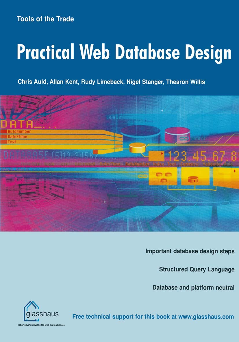 Practical Web Database Design: Auld, Chris, Kent, Allan, Limeback, Rudy ...