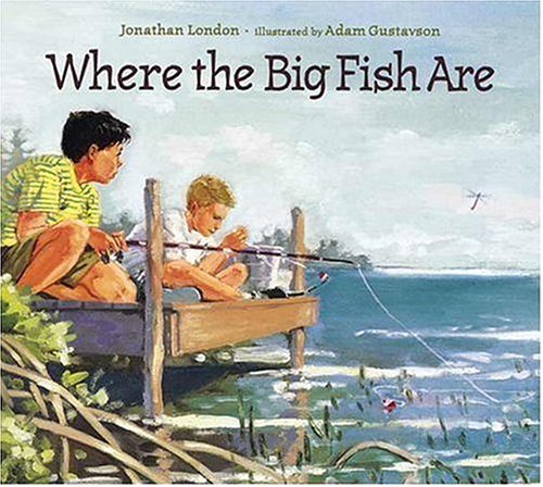 Where the Big Fish Are: London, Jonathan, Gustavson, Adam ...