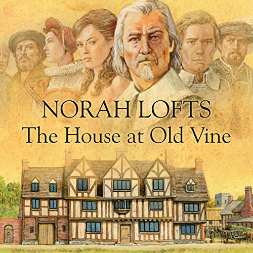 The House at Old Vine (Audio Download): Norah Lofts, Martyn Read ...