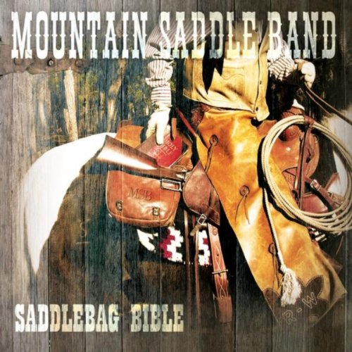 Amazon.com: Saddlebag Bible : Mountain Saddle Band: Digital Music