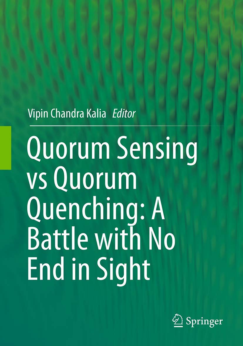 Quorum Sensing vs Quorum Quenching: A Battle with No End in Sight ...