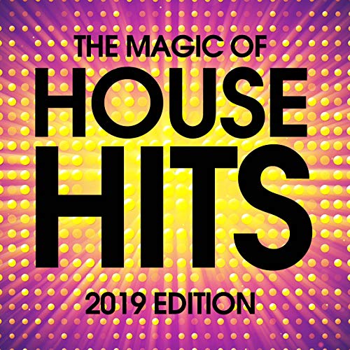Play The Magic of House Hits 2019 Edition by VARIOUS ARTISTS on Amazon ...